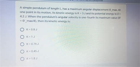 Solved Esponse A Simple Pendulum Of Length L Has A Maximum