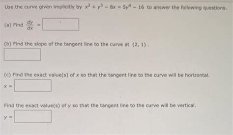 solved use the curve given implicitly by x2 y2 8x 5y4