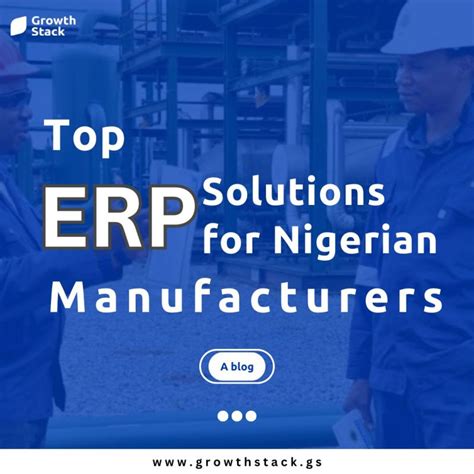 Top Erp Solutions For Nigerian Manufacturers Growth Stack