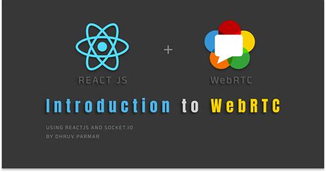 Introduction To Webrtc Series 1 By Dhruv Parmar Medium Infiq