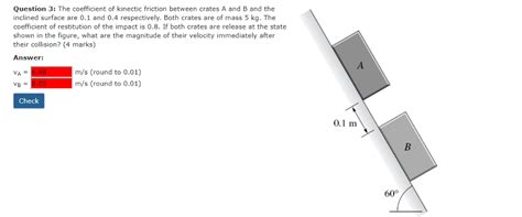 Solved Question 3 The Coefficient Of Kinectic Friction
