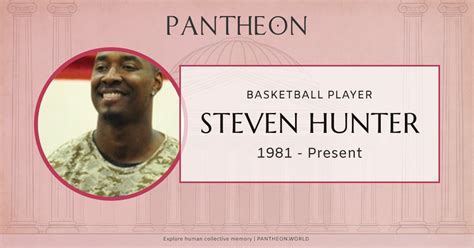 Steven Hunter Biography Pantheon