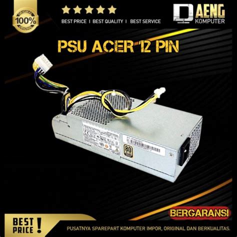 PSU Power Supply Power Suplay Pc Acer Mini 12 Pin 80 Plus Bronze Original Murah Lazada Indonesia