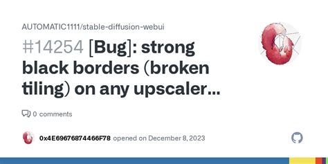 Bug Strong Black Borders Broken Tiling On Any Upscalers Extras