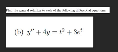 solved find the general solution to each of the following