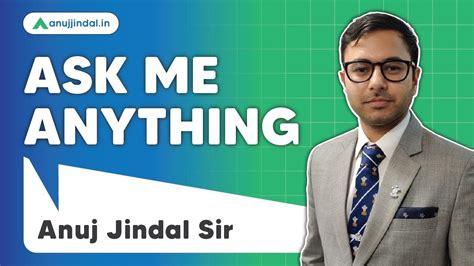 ask me anything with anuj sir youtube