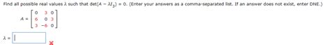 Solved Find All Possible Real Values Such That Det A 12