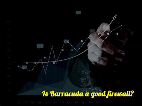 Is Barracuda A Good Firewall