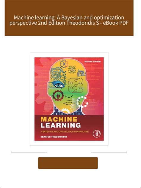 Download Full Machine Learning A Bayesian And Optimization Perspective