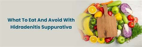 Hidradenitis Suppurativa Diet Foods To Eat And Avoid