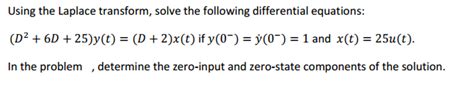 Solved Using The Laplace Transform Solve The Following Chegg