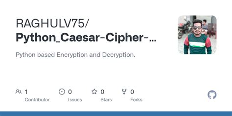 Github Raghulv75pythoncaesar Cipher Encryption And Decryption
