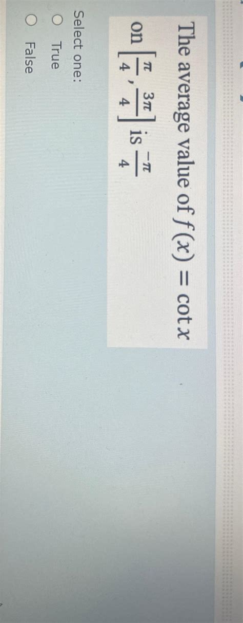 solved the average value of f x cotx ﻿on π4 3π4 ﻿is