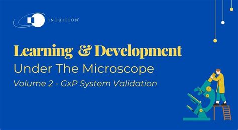 landd under the microscope volume 2 gxp system validation intuition