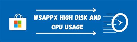 What Is The Wsappx Service And How To Fix Wsappx High Disk Usage