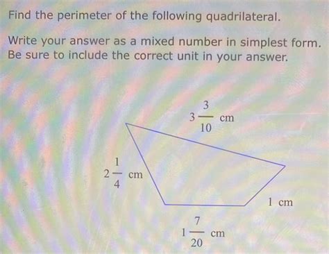 Solved: Find the perimeter of the following quadrilateral. Write your ...