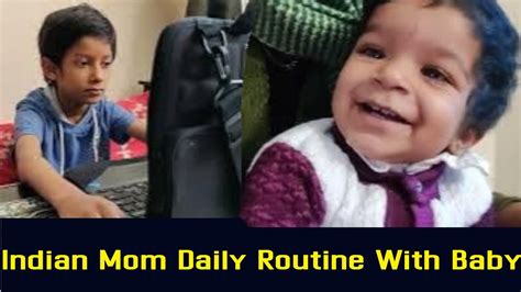 Indian Mom Daily Routine With Baby || Indian Mom With Kids Morning to ...