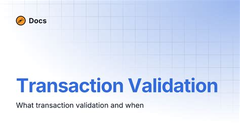 Transaction Validation Docs