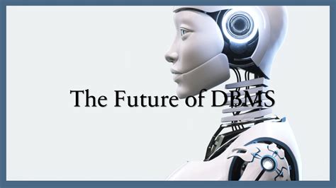 The Evolution Of Database Management Systems Dbms And Their Future