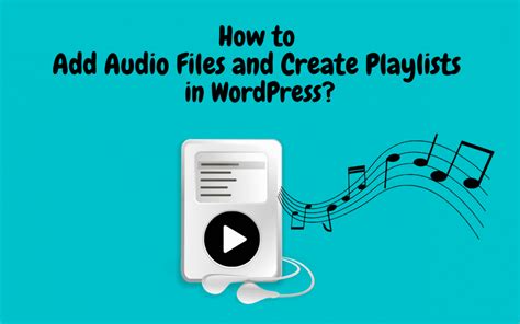 How To Add Audio Files And Create Playlists In Wordpress Ltheme