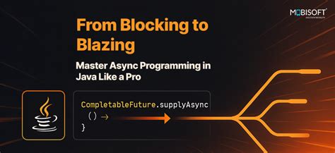 Java Async Programming Guide From Blocking To Blazing Speed