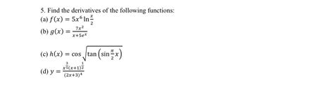 Solved Find The Derivatives Of The Following Functions Chegg