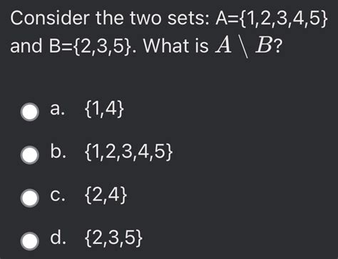 solved consider the two sets a 1 2 3 4 5 and b 2 3 5 what is a b