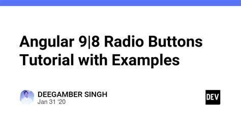 Angular 9|8 Radio Buttons Tutorial with Examples - DEV Community