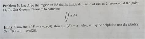 Solved Problem Let A Be The Region In R That Is Inside Chegg
