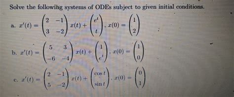 solved solve the following systems of odes subject to given