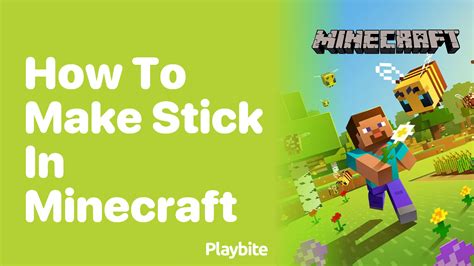 How To Make A Stick In Minecraft Playbite