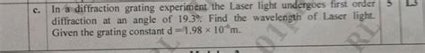 C In A Diffraction Grating Experiment The StudyX