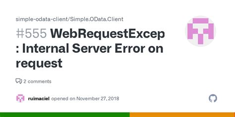 WebRequestException Internal Server Error On Request Issue Simple Odata Client Simple