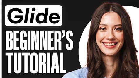 Glide Apps Tutorial For Beginners How To Use Glide Apps Youtube