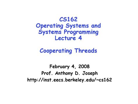 Cs162 Operating Systems And Systems Programming Lecture 4 Cooperating