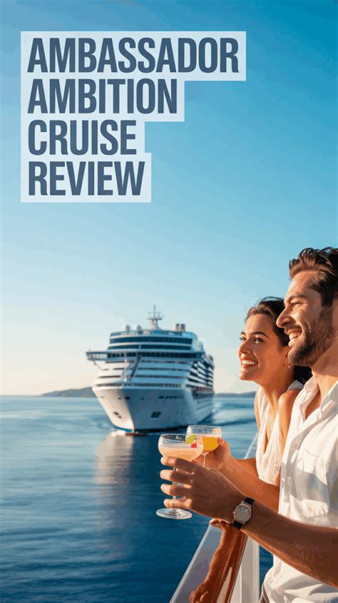 Ambassador Ambition Cruise Ship Complete Guide And Review 🛳️