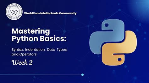 Mastering Python Basics Week 2 Syntax Indentation Data Types And