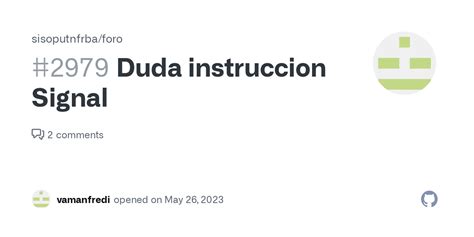 Duda Instruccion Signal · Issue 2979 · Sisoputnfrbaforo · Github