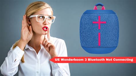 How To Fix UE Wonderboom 3 Bluetooth Not Connecting