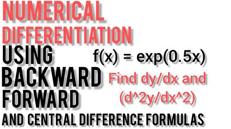 Numerical Differentiation Using Forward Backward And Central Difference