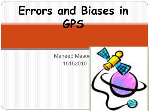 Errors And Biases In Gps Pptx Auto Navigation Systems Auto Technology