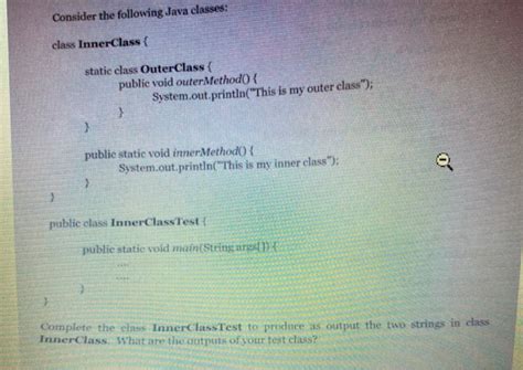 Solved Consider The Following Java Classes Class Innerclass
