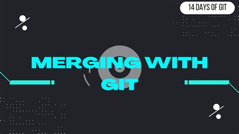 Merging With Git — 14 Days Of Git By Sarah Lean Dev Genius