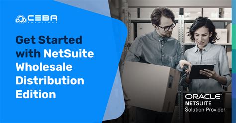Get Started With Netsuite Wholesale Distribution Edition