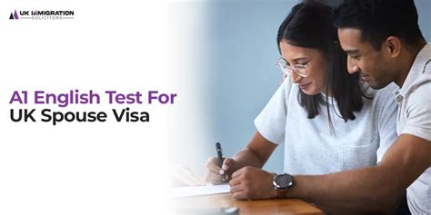 A1 English Test For Uk Spouse Visa Uk Immigration Solicitors