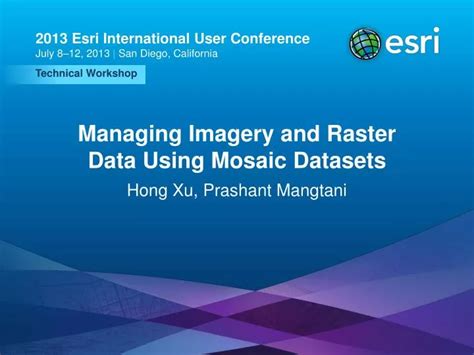 Ppt Managing Imagery And Raster Data Using Mosaic Datasets Powerpoint Presentation Id6956586
