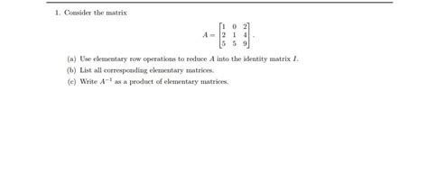 Solved Consider The Matrix A A Use Chegg Com