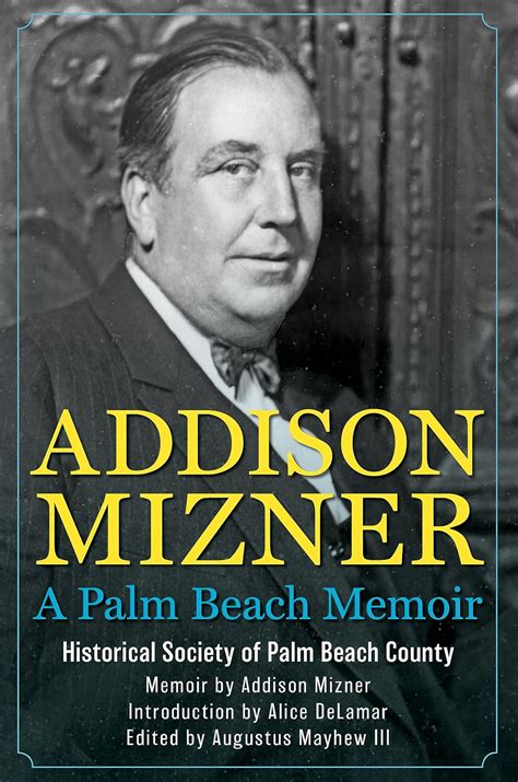 Addison Mizner A Palm Beach Memoir Historical Society Of Palm Beach County