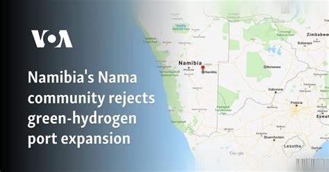 Namibias Nama Community Rejects Green Hydrogen Port Expansion