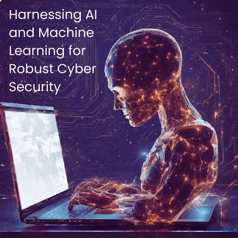 Harnessing Ai And Machine Learning For Robust Cyber Security Findings